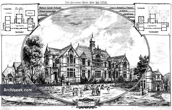 1885 - Higher Grade Schools, Howard Gardens, Cardiff, Wales - Lost ...