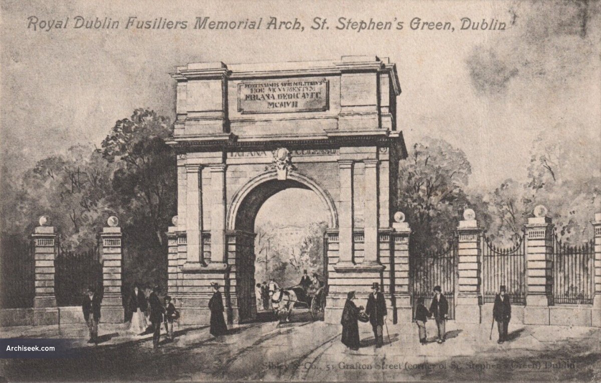 1904 - Fusilier's Arch, St. Stephen's Green, Dublin - Architecture of ...