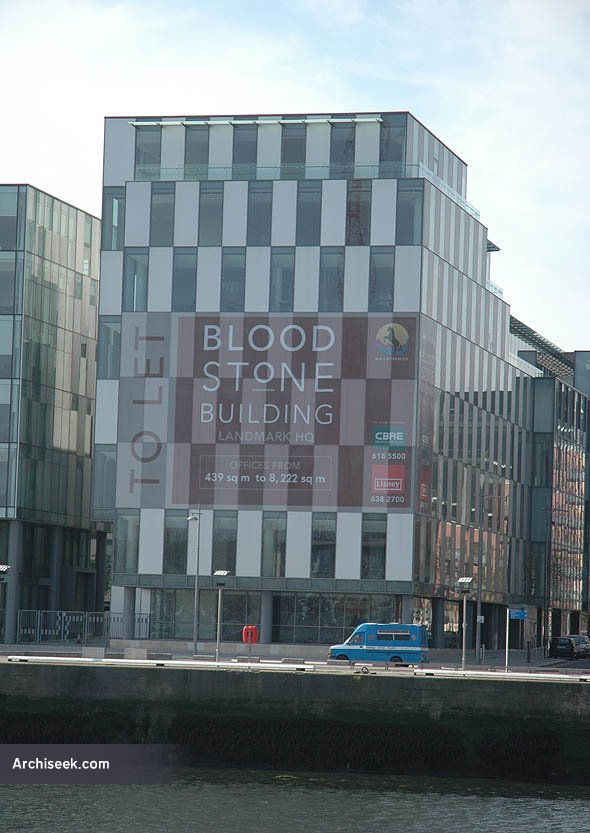 2006 – Bloodstone Building, Sir John Rogerson’s Quay, Dublin ...